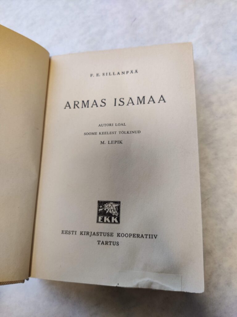 Armas isamaa. Frans Eemil Sillanpää. 1940 - Raamaturinglus - Kasutatud ...