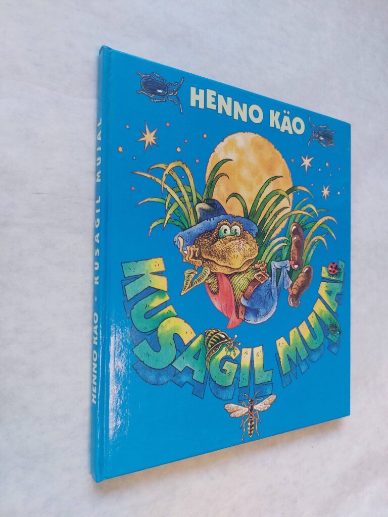 KUSAGIL MUJAL. HENNO KÄO. 2000 - Raamaturinglus - Kasutatud raamatud