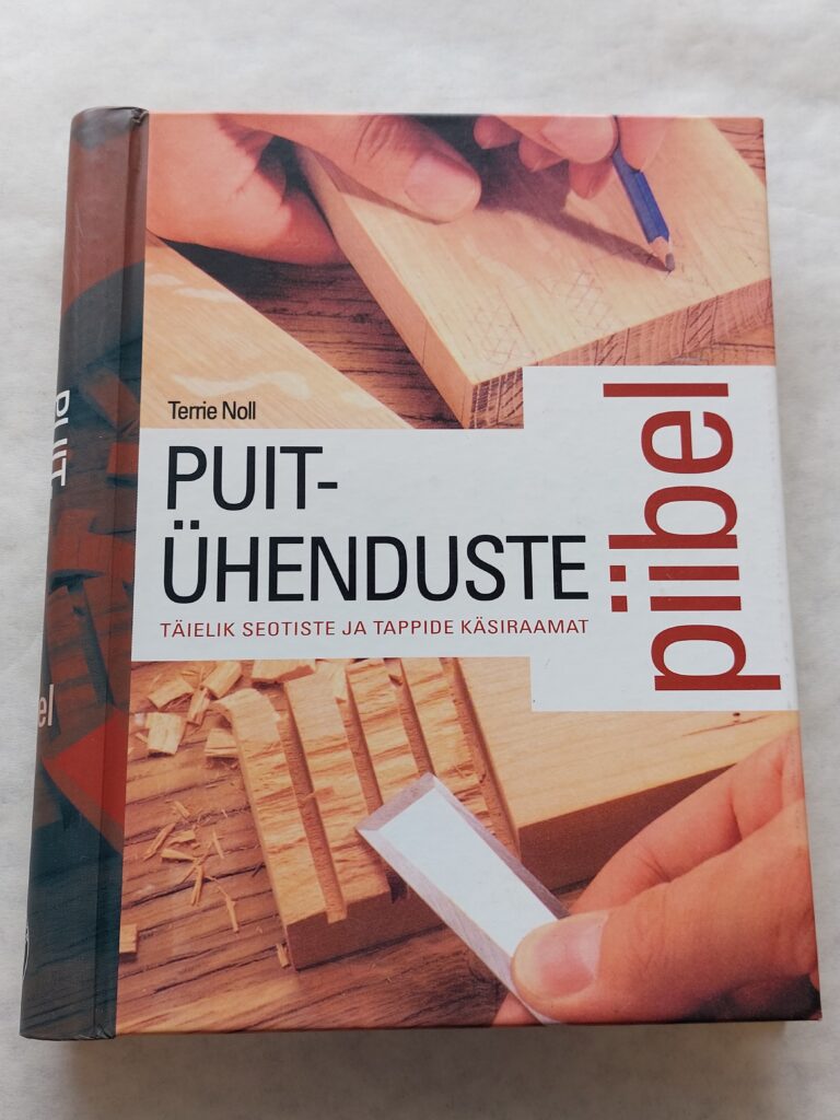 Puitühenduste piibel. Täielik seotiste ja tappide käsiraamat. Terrie ...