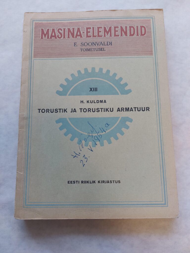 Masina-elemendid. XIII. Torustik ja torustiku armatuur. H. Kuldma. 1954 ...