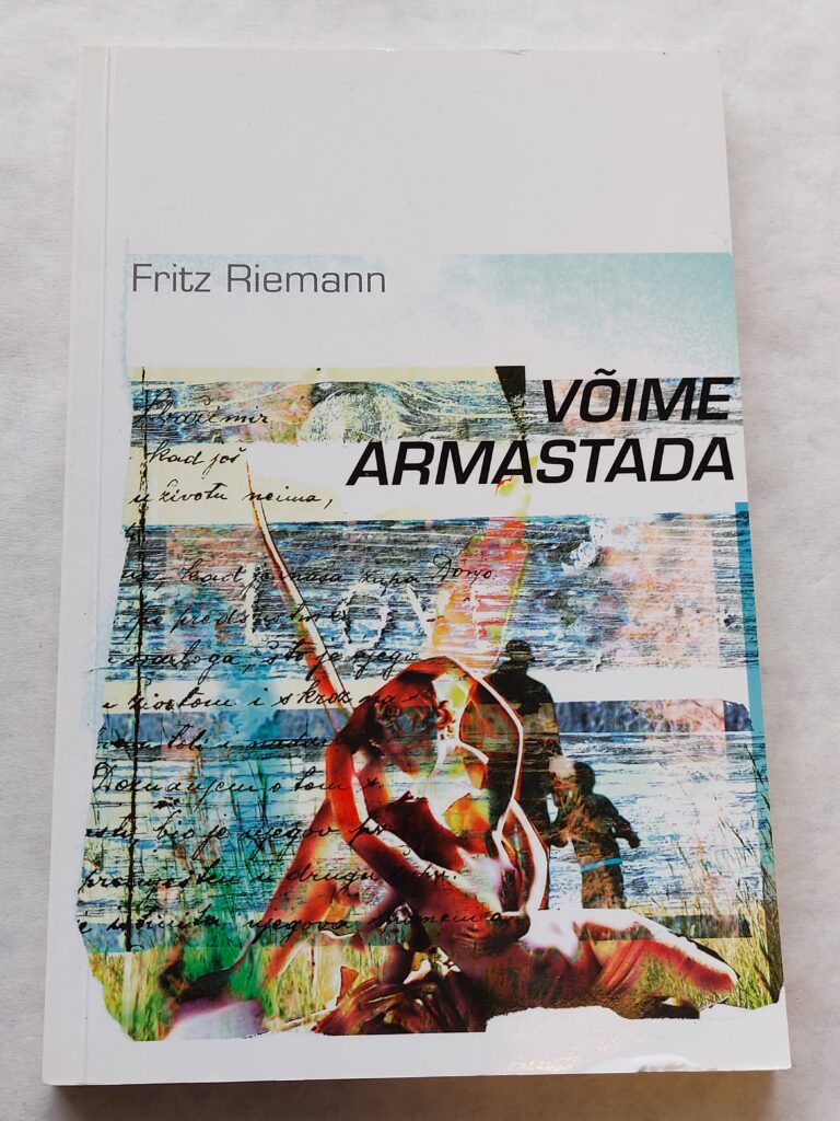 Võime armastada. Psühhoanalüütiline uurimus. Fritz Riemann ...