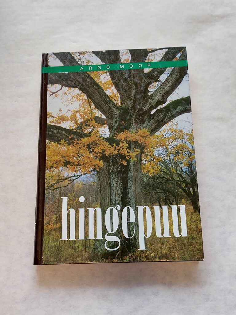 Hingepuu. Vanade müütide jälgedes. Argo Moor. 1998 - Raamaturinglus ...