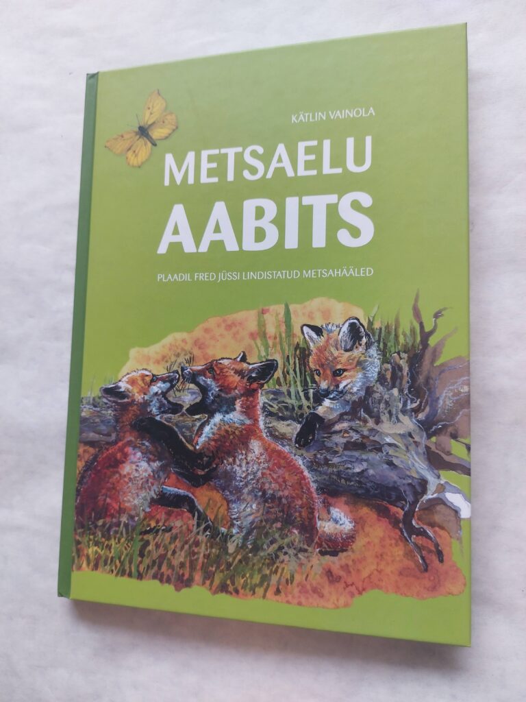 Metsaelu aabits. Kätlin Vainola. 2009 - Raamaturinglus - Kasutatud raamatud