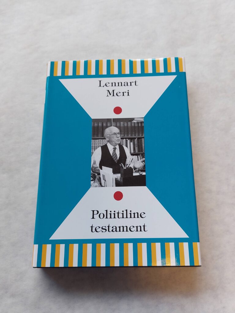 Poliitiline testament. Lennart Meri. 2007 - Raamaturinglus - Kasutatud ...