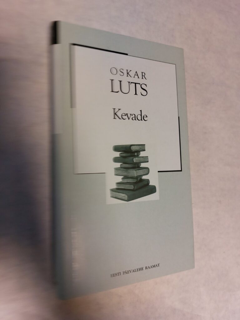 Kevade. Oskar Luts. 2005 - Raamaturinglus - Kasutatud raamatud