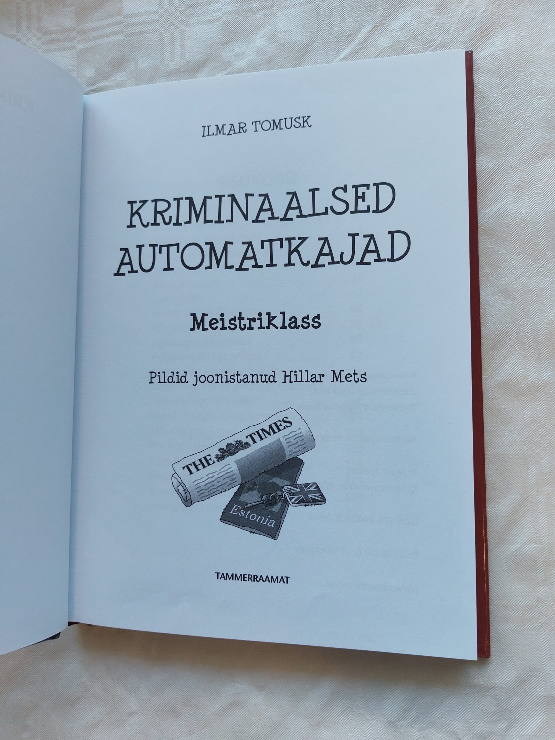Kriminaalsed automatkajad. Ilmar Tomusk. 2014 - Raamaturinglus ...