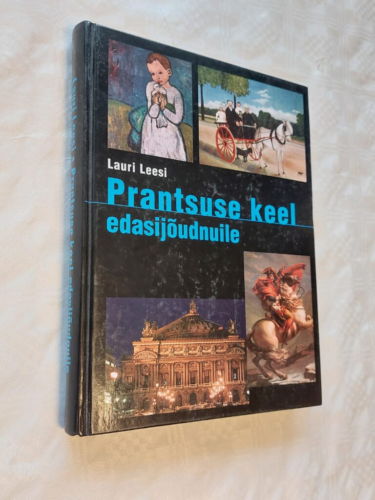Prantsuse keel edasijõudnuile. Lauri Leesi. 2003 - Raamaturinglus - Kasutatud raamatud