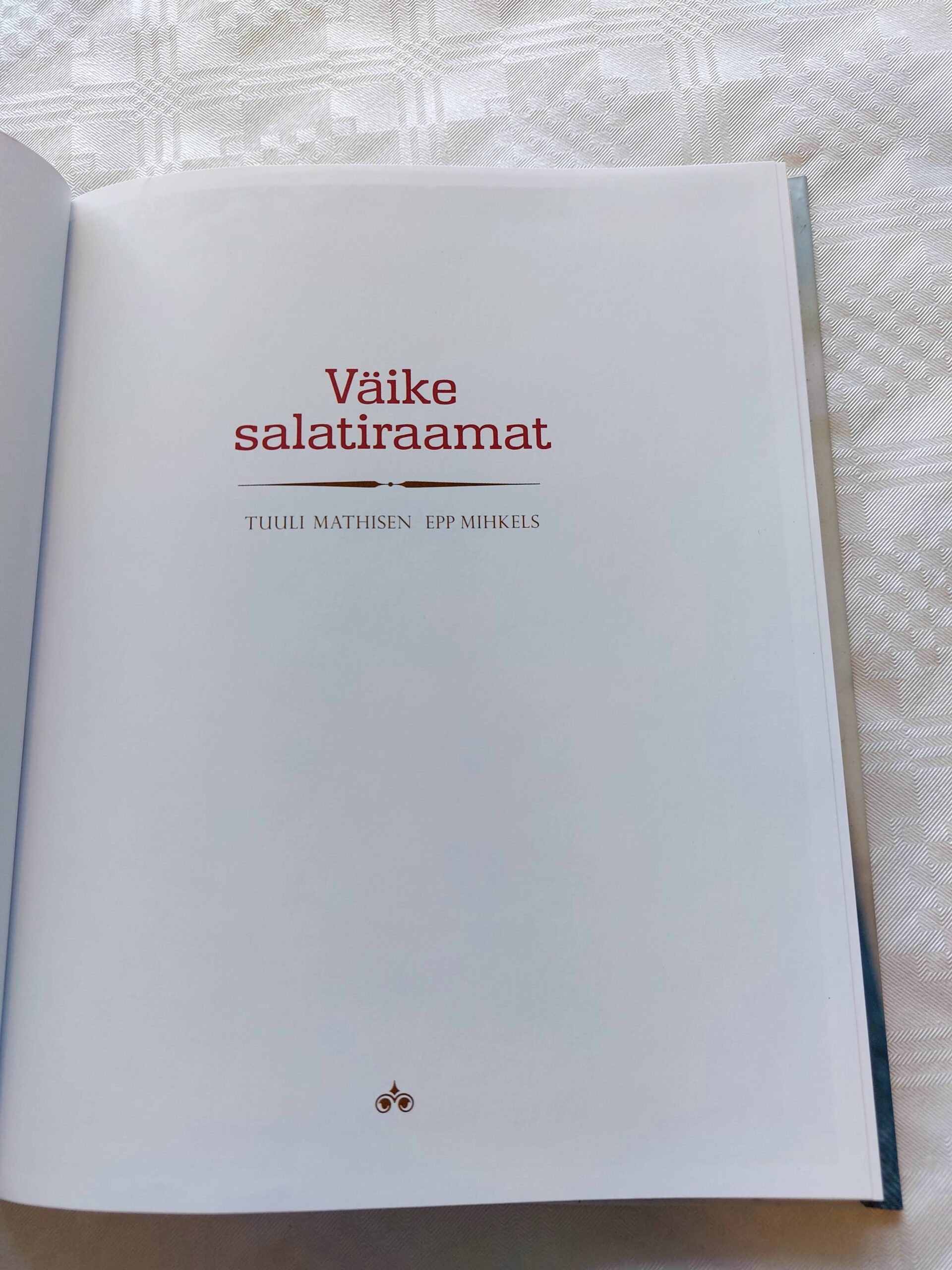 Väike salatiraamat. Tuuli Mathisen, Epp Mihkels. 2015 - Raamaturinglus ...