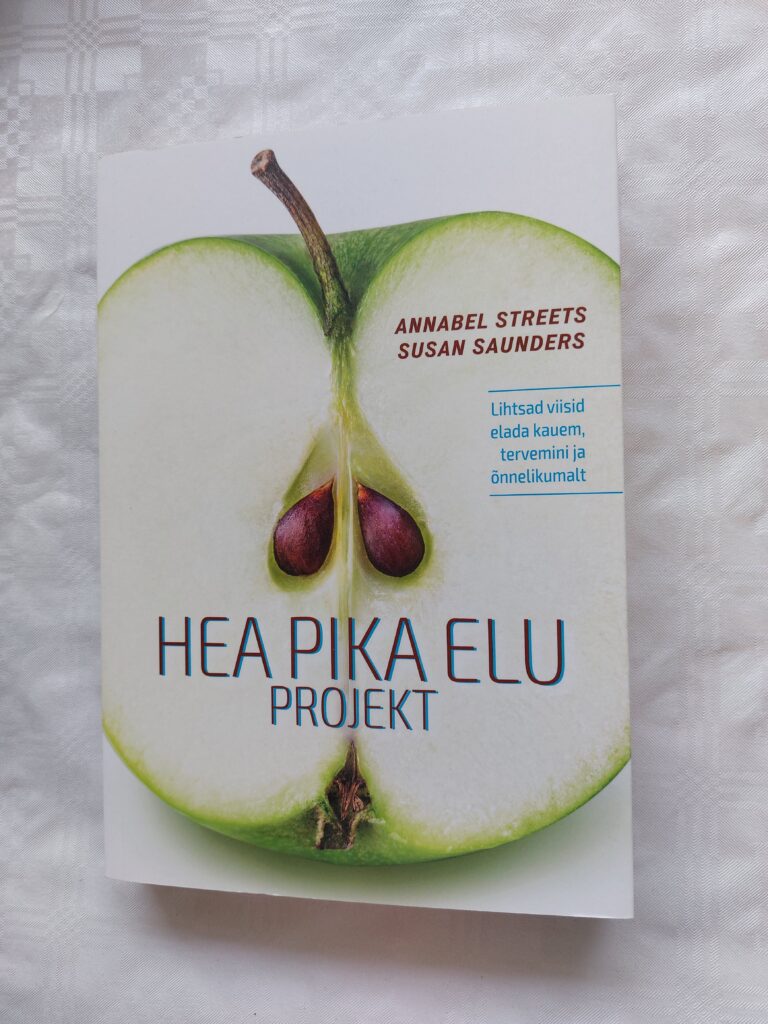 Hea pika elu projekt. Annabel Streets; Susan Saunders. 2020 ...