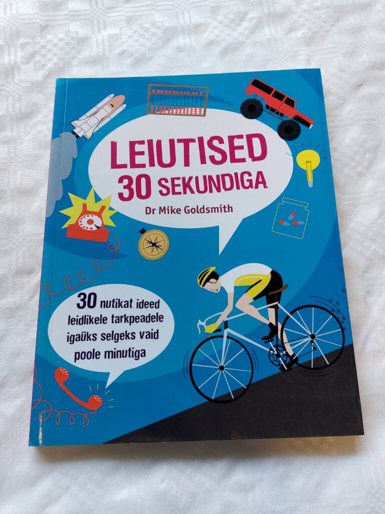 Leiutised 30 sekundiga. Mike Goldsmith. 2015 - Raamaturinglus - Kasutatud raamatud