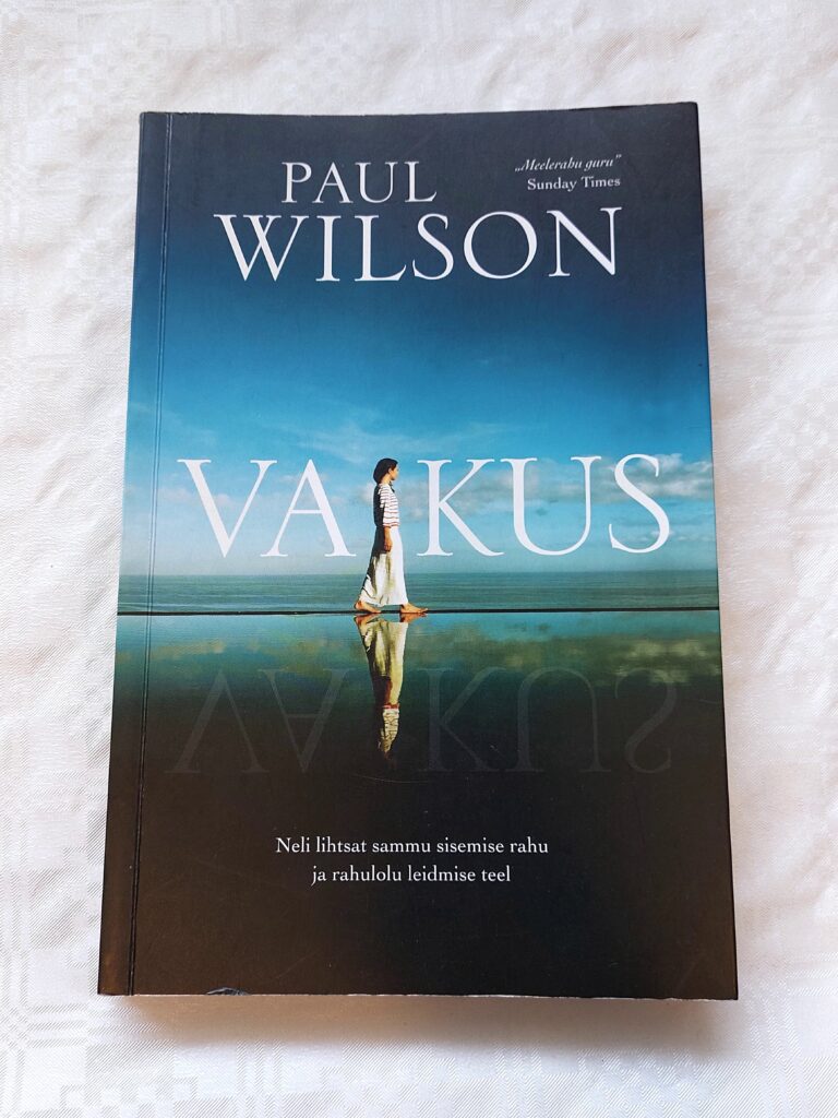 Vaikus. Neli lihtsat sammu sisemise rahu ja rahulolu leidmise teel ...