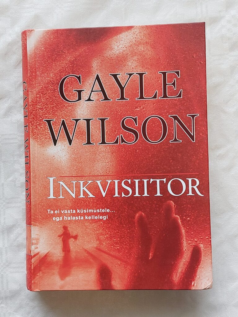 Inkvisiitor. Gayle Wilson. 2006 - Raamaturinglus - Kasutatud raamatud ...