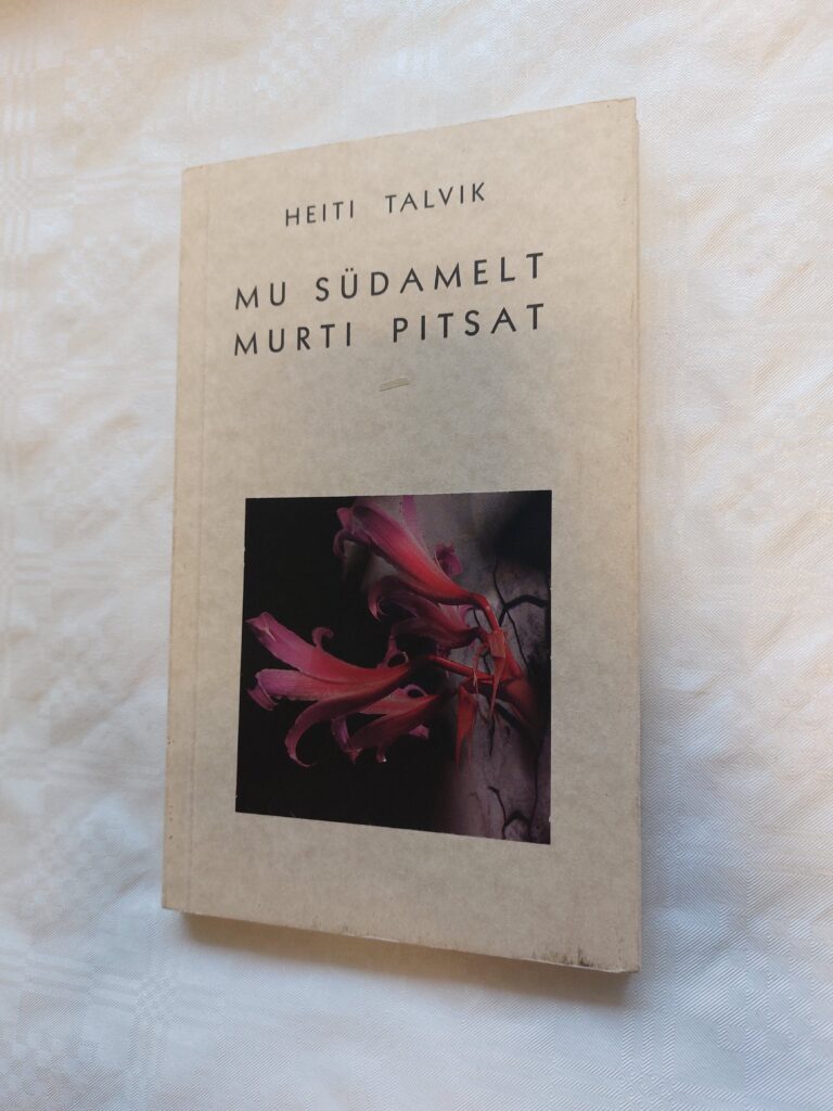 Mu südamelt murti pitsat. Luuletused. Heiti Talvik. 2006 ...