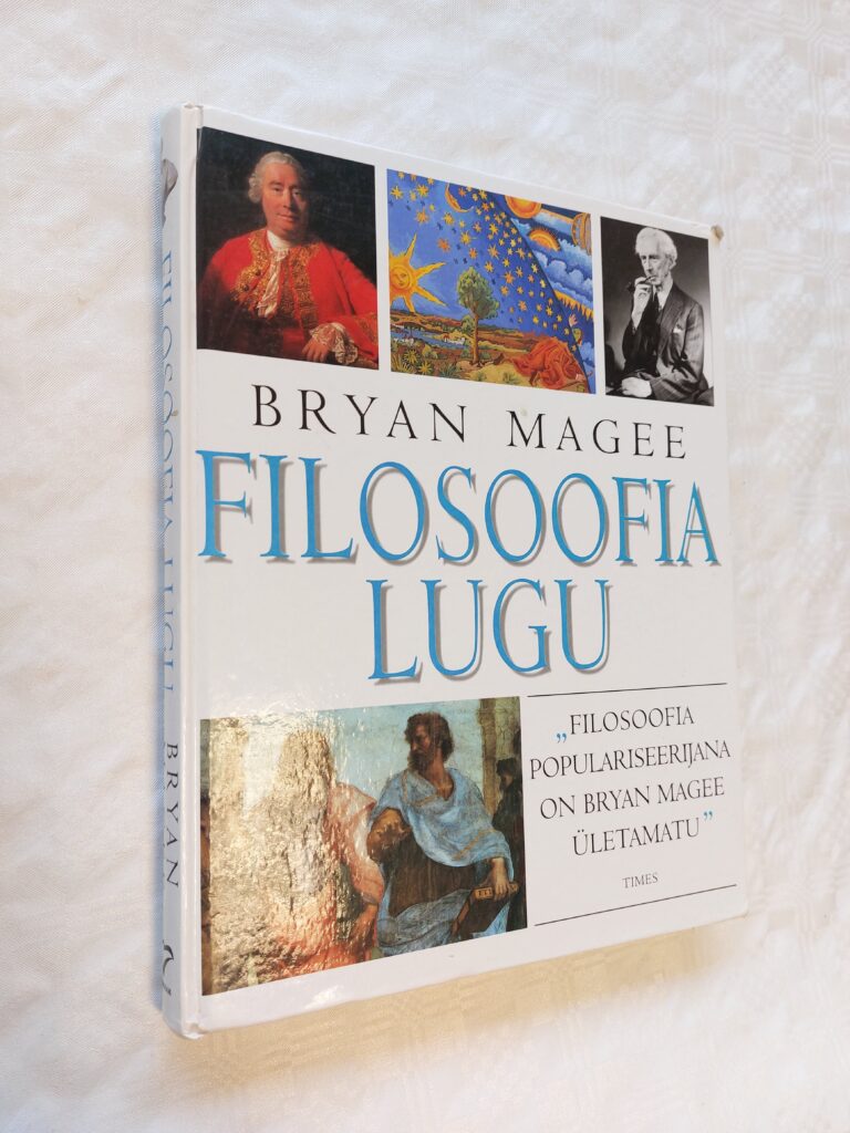 Filosoofia lugu. Bryan Magee. 2000 - Raamaturinglus - Kasutatud raamatud