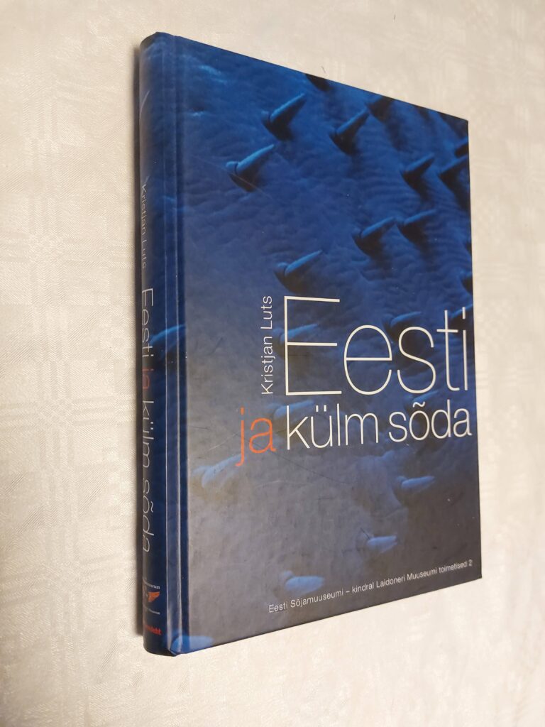 Eesti ja külm sõda. Kristjan Luts. 2007 - Raamaturinglus - Kasutatud ...