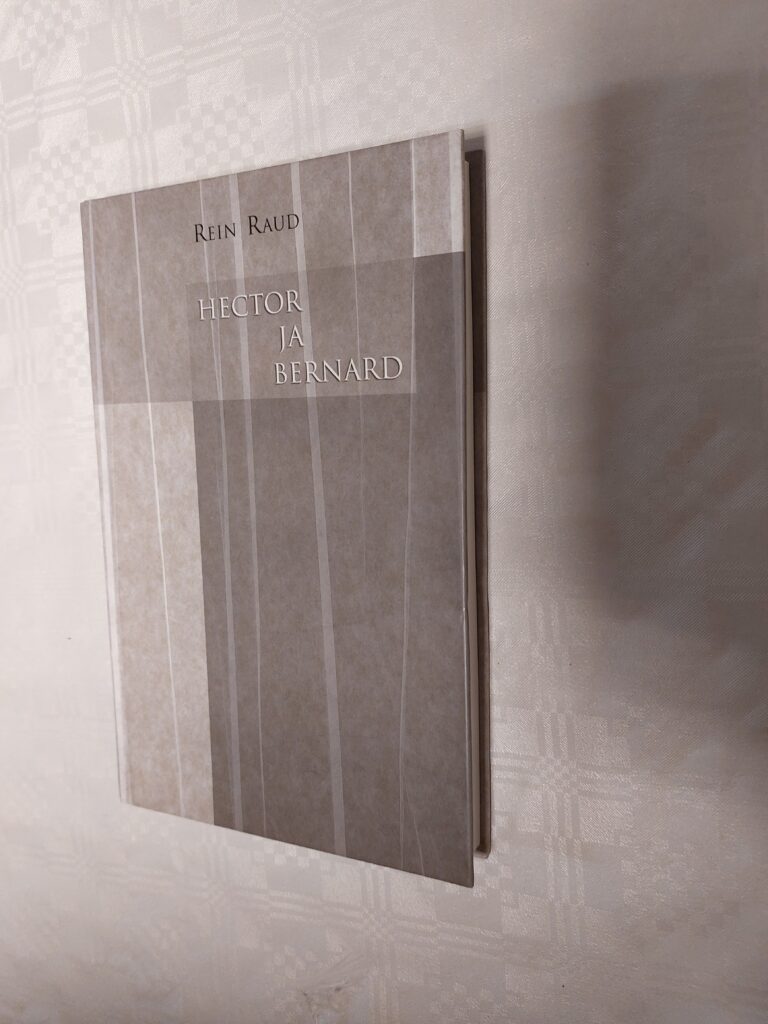 Hector ja Bernard. Rein Raud. 2004 - Raamaturinglus - Kasutatud raamatud