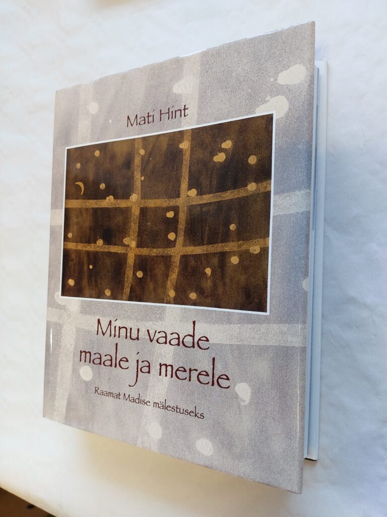 Minu vaade maale ja merele. Mati Hint. 2007 - Raamaturinglus ...