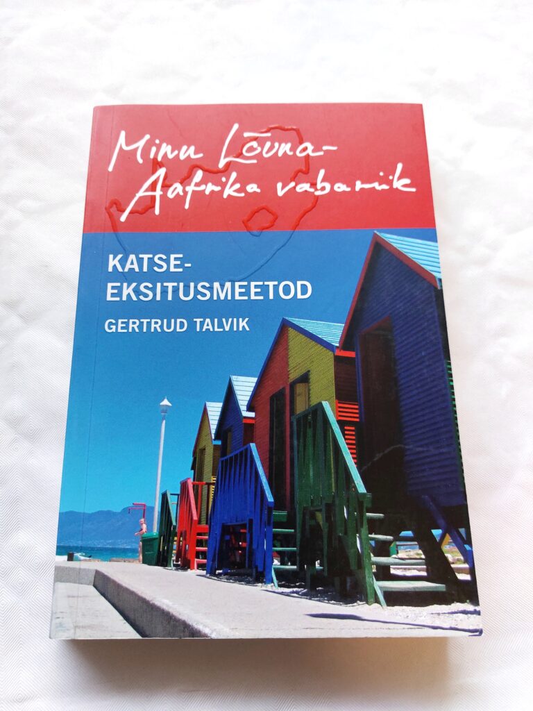 Minu Lõuna-Aafrika Vabariik. Gertrud Talvik. 2017 - Raamaturinglus ...