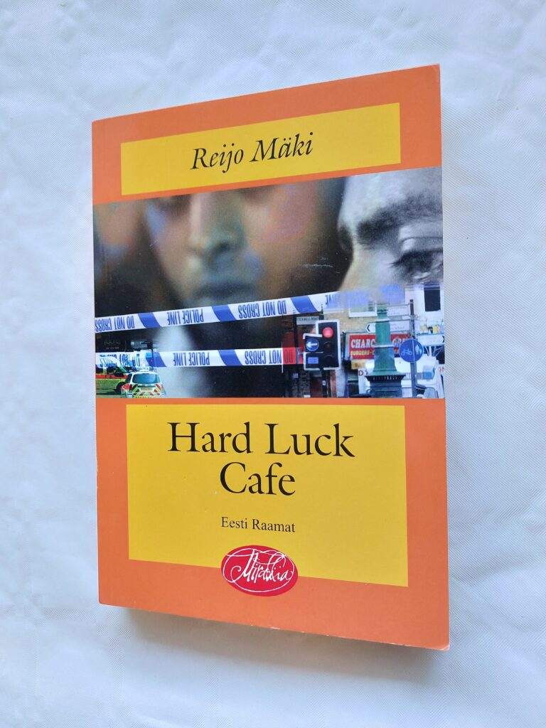 Hard Luck Cafe. Reijo Mäki. 2007 - Raamaturinglus - Kasutatud raamatud