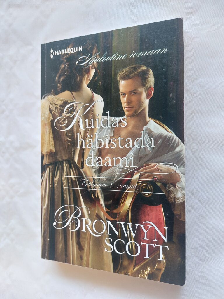Kuidas häbistada daami. Bronwyn Scott. 2013 - Raamaturinglus ...