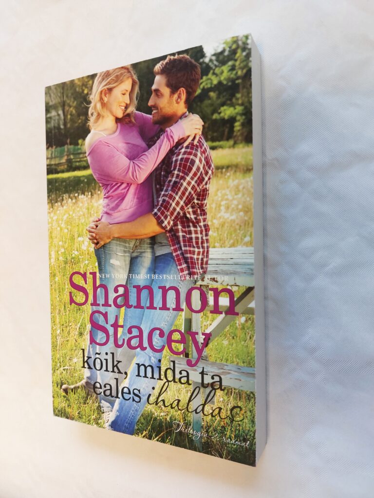 Kõik, mida ta eales ihaldas. Shannon Stacey. 2013 - Raamaturinglus - Kasutatud raamatud