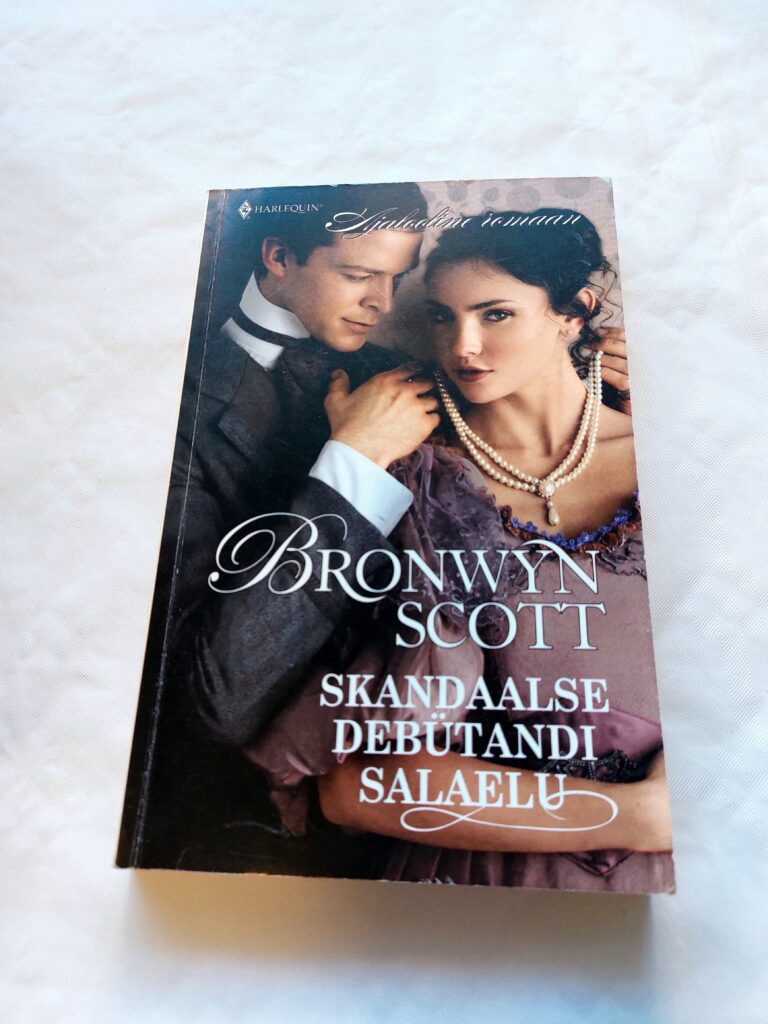 Skandaalse debütandi salaelu. Bronwyn Scott. 2012 - Raamaturinglus ...