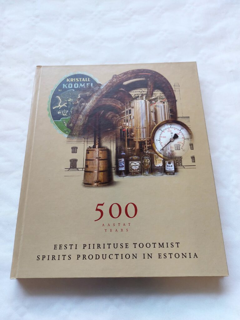 500 aastat Eesti piirituse tootmist. 500 years spirits production in ...