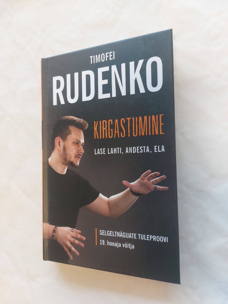 Kirgastumine. Lase lahti, andesta, ela. Timofei Rudenko. 2020 - Raamaturinglus - Kasutatud raamatud
