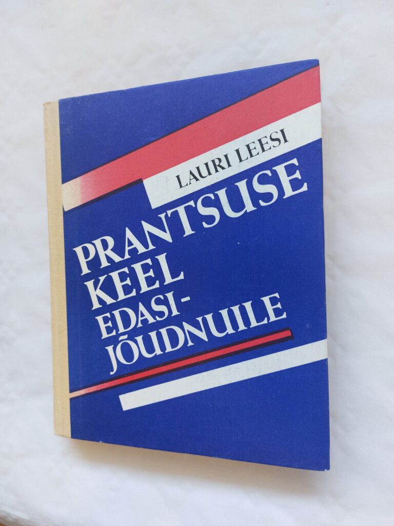 Prantsuse keel edasijõudnuile. Lauri Leesi. 1989 - Raamaturinglus - Kasutatud raamatud