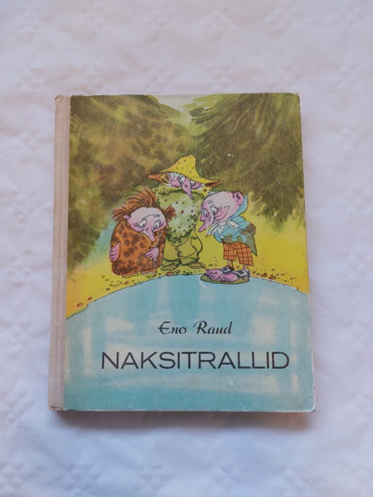 Naksitrallid. Esimene raamat. Eno Raud. 1972 - Raamaturinglus ...