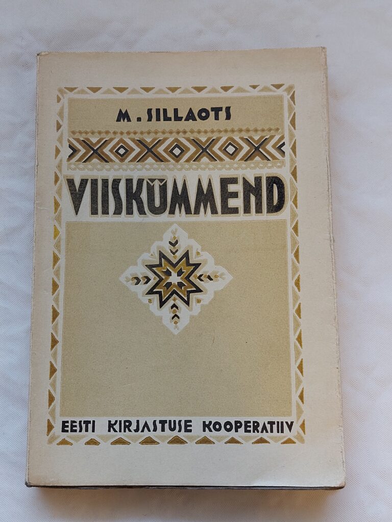 Viiskümmend. Biograafiline visand. M. Sillaots. 1937 - Raamaturinglus ...