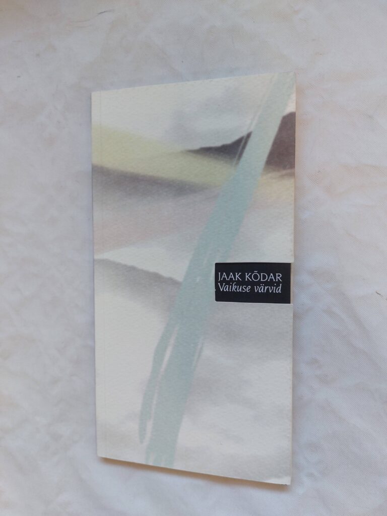 Vaikuse värvid. Jaak Kõdar. 2005 - Raamaturinglus - Kasutatud raamatud