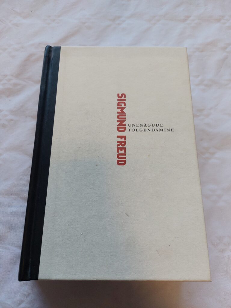 Unenägude tõlgendamine. Sigmund Freud. 2007 - Raamaturinglus ...