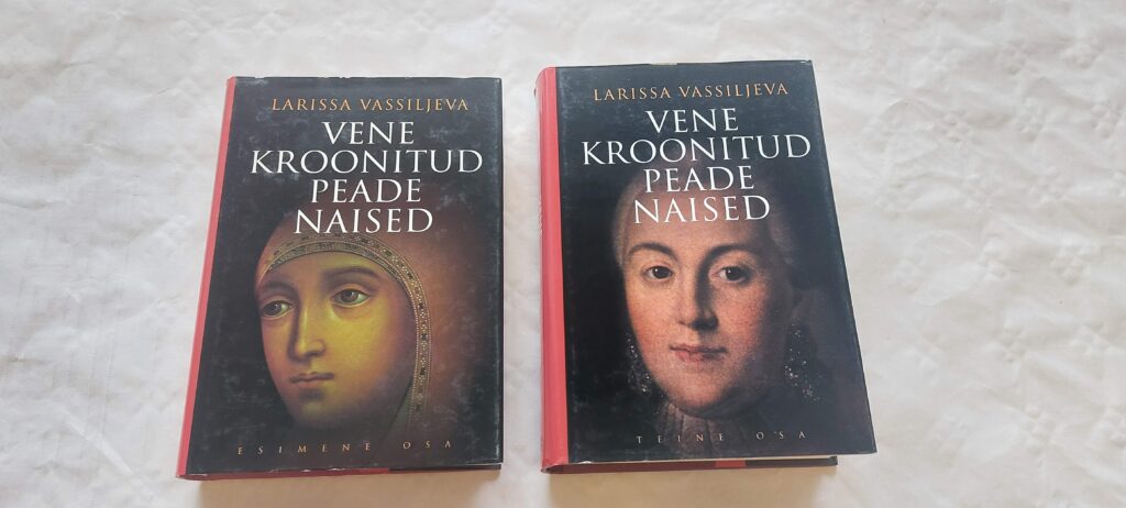 Vene kroonitud peade naised. I-II. osa. Larissa Vassiljeva. 1999 ...