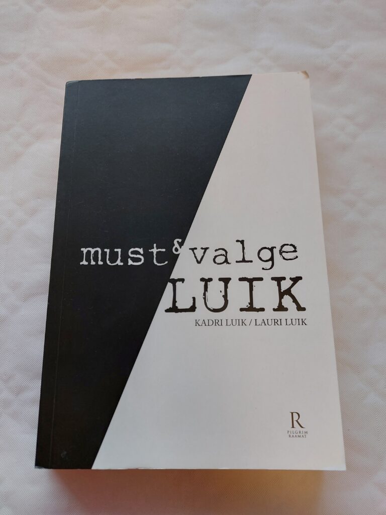 Must ja valge Luik. Kadri Luik, Lauri Luik. 2013 - Raamaturinglus ...