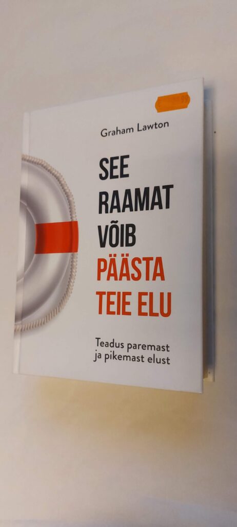 See raamat võib päästa teie elu. Graham Lawton. 2020 - Raamaturinglus ...
