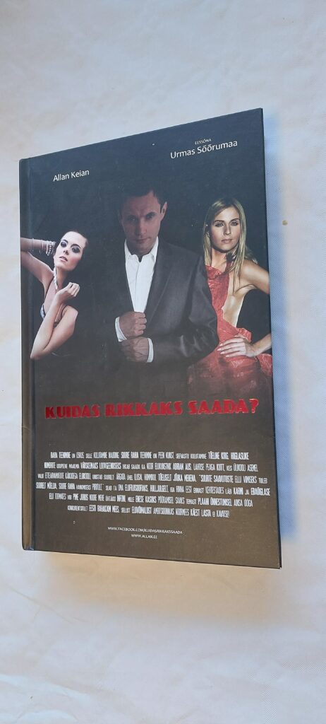 Kuidas rikkaks saada? Allan Keian, Urmas Sõõrumaa. 2012 ...